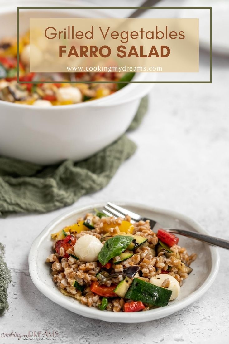 Summer Farro Salad with Grilled Vegetables - Cooking My Dreams