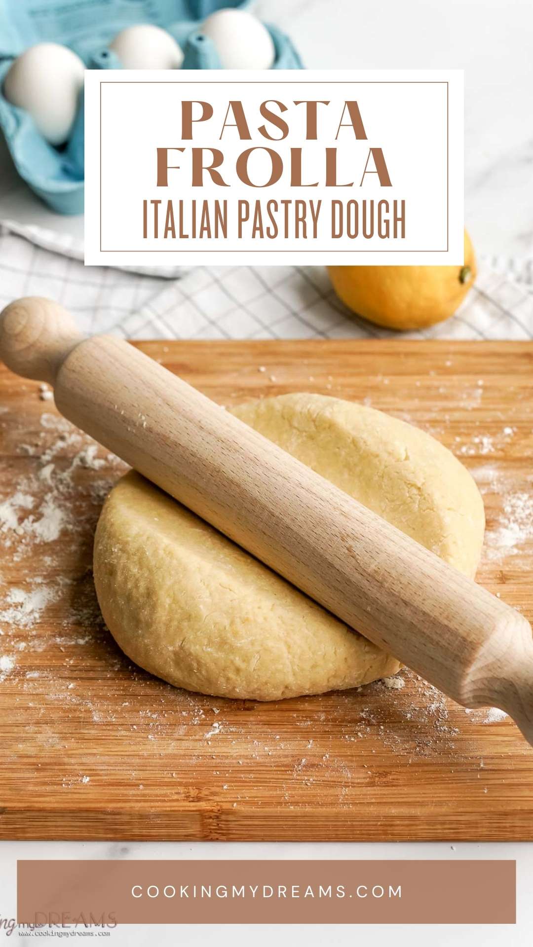 Pasta Frolla (Italian Shortcrust Pastry Dough) - Cooking My Dreams
